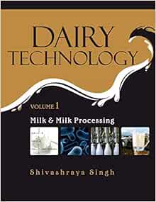 Dairy Technology: Vol.01: Milk and Milk Processing: 9789383305087 ...