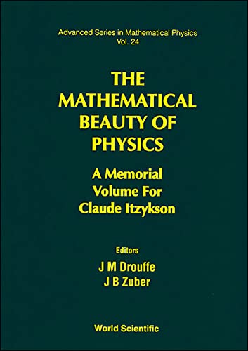 Mathematical Beauty of Physics, The: A Memorial Volume for Claude ...