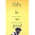 Life Is So Good: George Dawson, Richard Glaubman: 9780812984873: Amazon ...