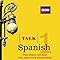 Talk Spanish 1 (Book/CD Pack): The ideal Spanish course for absolute ...