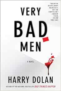 Very Bad Men: Dolan, Harry: 9780399157493: Amazon.com: Books