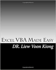 Excel VBA Made Easy: A Concise Guide for Beginners: DR. Liew Voon Kiong: 9781449959623: Amazon ...
