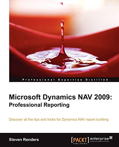 Amazon.com: Microsoft Dynamics NAV 2009: Professional Reporting ...