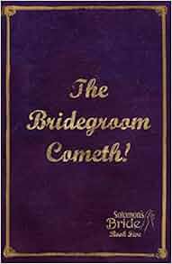 The Bridegroom Cometh!: Limited Edition (Solomon's Bride) (Volume 5 ...