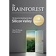 The Rainforest: The Secret to Building the Next Silicon Valley: Victor ...