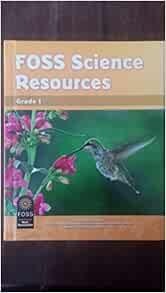 FOSS Science Resources Grade 1: FOSS SCIENCE RESOURCES: 9781625714459 ...