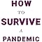 How To Survive A Pandemic Greger Michael 9781250793232 Amazon