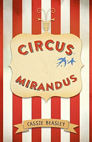Circus Mirandus: Beasley, Cassie: 9781432878351: Amazon.com: Books