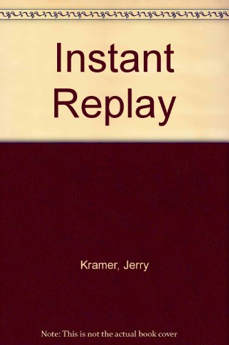 Instant Replay: Kramer, Jerry, Schaap, Dick: 9780451065827: Amazon.com ...