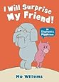 I Will Surprise My Friend! (Elephant and Piggie): Amazon.co.uk: Mo ...