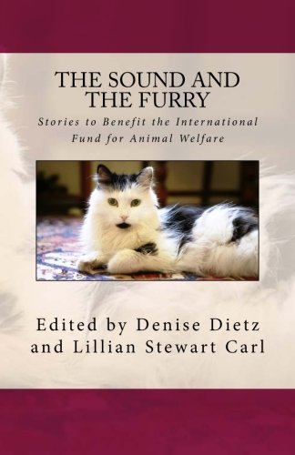 The Sound and the Furry: Stories to Benefit the International Fund for ...