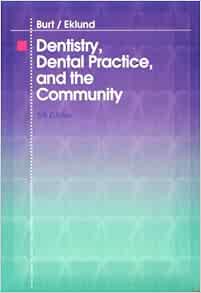 Dentistry, Dental Practice, and the Community: 9780721673097: Medicine ...