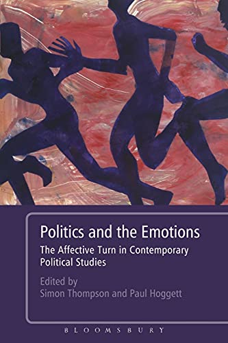 Politics and the Emotions: The Affective Turn in Contemporary Political ...