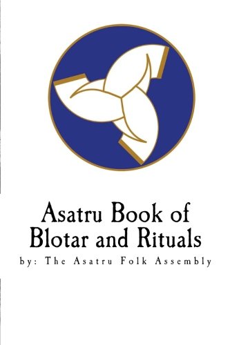 Amazon.com: Asatru Book of Blotar and Rituals: by the Asatru Folk ...