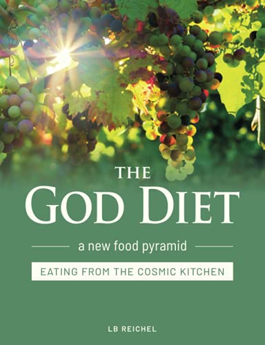 The God Diet: A New Food Pyramid: Reichel, LB: 9780646837284: Amazon ...