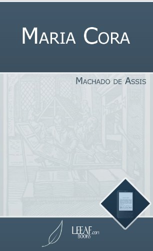 Maria Cora - eBook, Resumo, Ler Online e PDF - por Machado de Assis