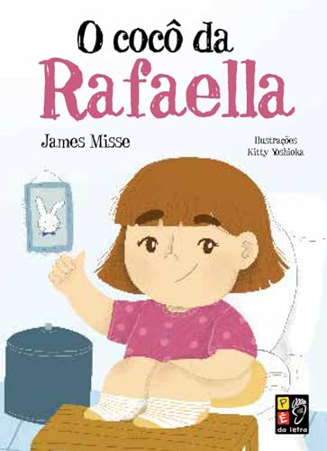 O cocô da Rafaella - Almofadado - eBook, Resumo, Ler Online e PDF - por Pé da Letra