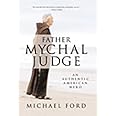 Father Mychal Judge: An Authentic American Hero: Ford, Michael: 9780809105526: Amazon.com: Books