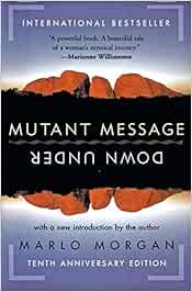 Mutant Message Down Under: Morgan, Marlo: 9780060723514: Books - Amazon.ca