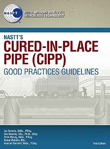 NASTT's CIPP Good Practices Guidelines CIPP Good Practices Guidelines ...