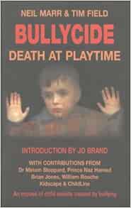 Bullycide : Death at Playtime - An Expose of Child Suicide Caused by ...