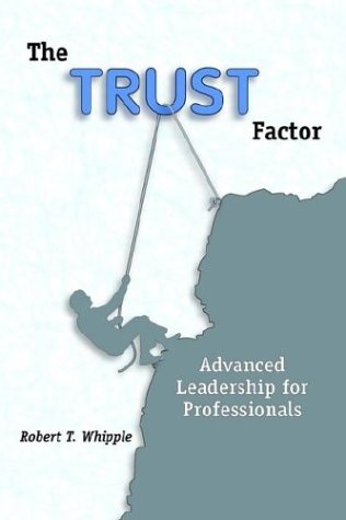 The Trust Factor: Whipple, Robert T.: 9780972911900: Amazon.com: Books