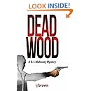 DEAD WOOD: INSPECTOR MAHONEY RETURNS (The D.I.Mahoney Series Book 2 ...