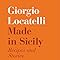 Made in Sicily: Locatelli, Giorgio + Free Delivery