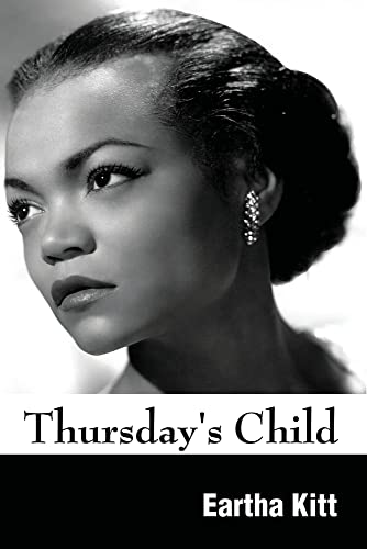 Thursday's Child: Kitt, Eartha: 9781958425282: Amazon.com: Books
