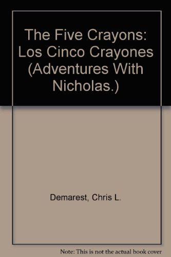 Librarika: The Five Crayons: Los Cinco Crayones (Adventures With Nicholas.)