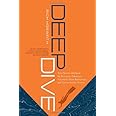 Amazon.com: Deep Dive: The Proven Method for Building Strategy ...