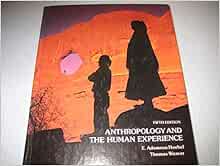 Anthropology and the Human Experience: Hoebel, Edward Adamson, Weaver ...