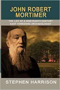 Amazon.com: John Robert Mortimer (9781906259297): Harrison, Stephen: Books