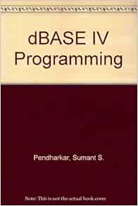 dBASE IV Programming, Text with 3.5: 9780028004242: Computer Science Books @ Amazon.com