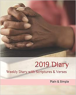 2019 Diary: Weekly Diary with Scriptures & Verses from the Bible to ...