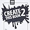 Create This Book 2: Volume 2: Amazon.co.uk: Elizabeth, Moriah ...