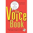 The Voice Book: Caring For, Protecting, and Improving Your Voice ...