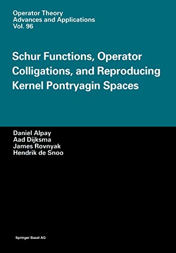 Schur Functions, Operator Colligations, and Reproducing Kernel Pontryagin Spaces (Operator ...