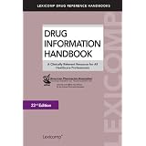 Adult Drug Information Handbook (A Clinically Relevant Resource for All ...