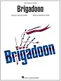 Brigadoon: Alan Jay Lerner, Frederick Loewe: 9781423483977: Amazon.com ...