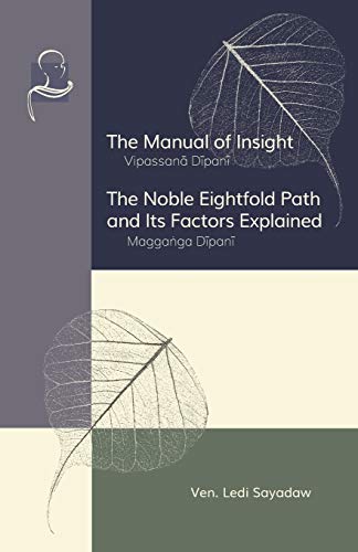 The Manual of Insight and The Noble Eightfold Path and Its Factors ...