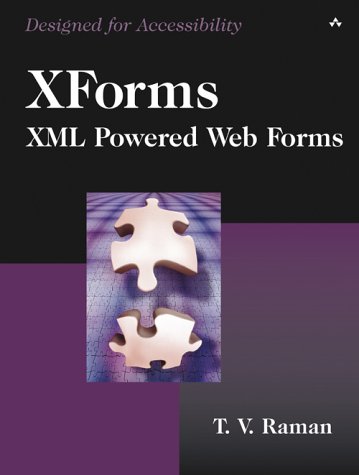 Xforms: Xml Powered Web Forms: Raman, T. V.: 9780321154996: Amazon.com: Books