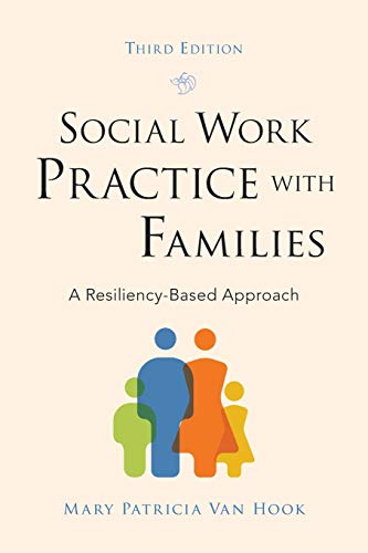Social Work Practice with Families: A Resiliency-Based Approach ...