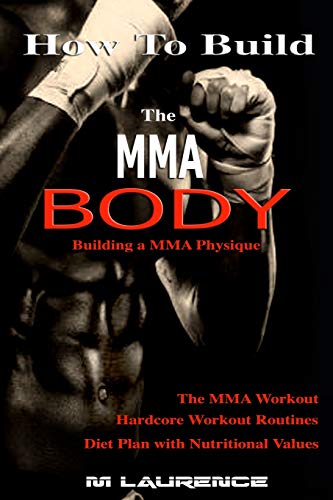 How To Build the MMA Body: Building a MMA Physique, The MMA Workout ...