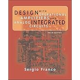 Design With Operational Amplifiers And Analog Integrated Circuits (McGraw-Hill Series in ...