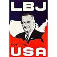 Amazon.com: LBJ for The USA - 1964 - Presidential Campaign Poster ...