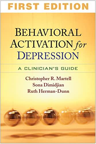 Behavioral Activation for Depression: A Clinician's Guide : Martell ...