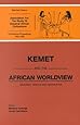 Amazon.com: Kemet and the African Worldview: Research, Rescue and ...