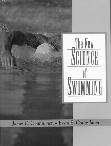 The New Science of Swimming (2nd Edition): James E. Counsilman, Brian E ...