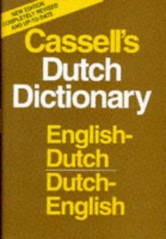 Cassell's Dutch Dictionary: English-Dutch, Dutch-English: Wely, Dr. F.P ...